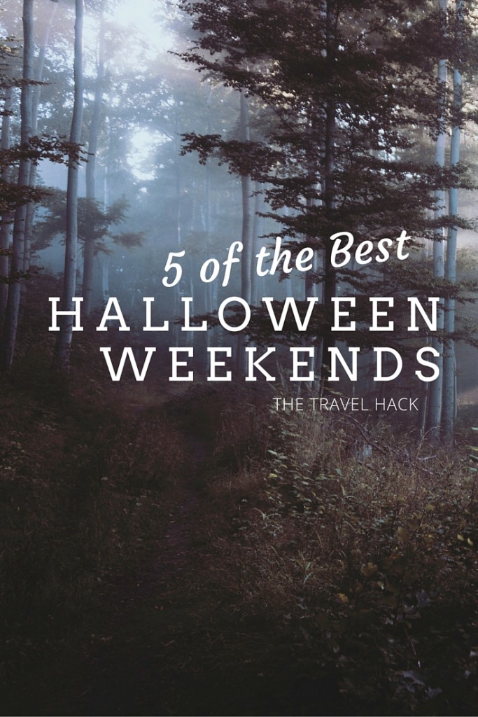 Halloween Weekend: 5 of the best spook spots - The Travel Hack