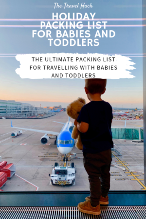 My ultimate baby and toddler holiday packing list